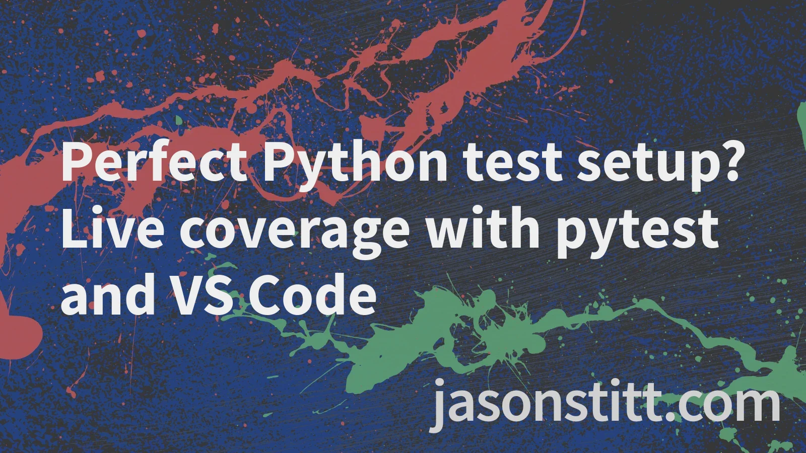 Perfect Python test setup? Live coverage with pytest and VS Code ... Perfect Python test setup? Live coverage with pytest and VS Code ...